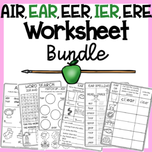 AIR, EAR, EER, IER AND ERE Sound Worksheet Bundle | Made By Teachers