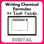 CHEMISTRY Writing Chemical Formulas - 40 Task Cards Activity [Digital ...