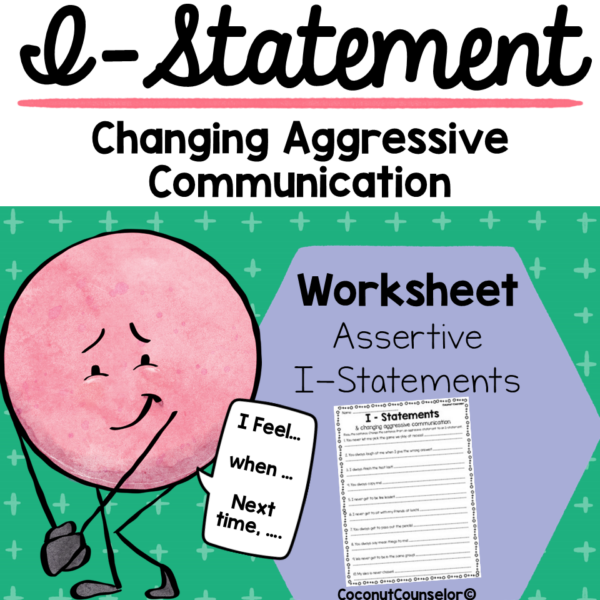 I-Statement Worksheet | Changing Aggressive Communication | Made By ...