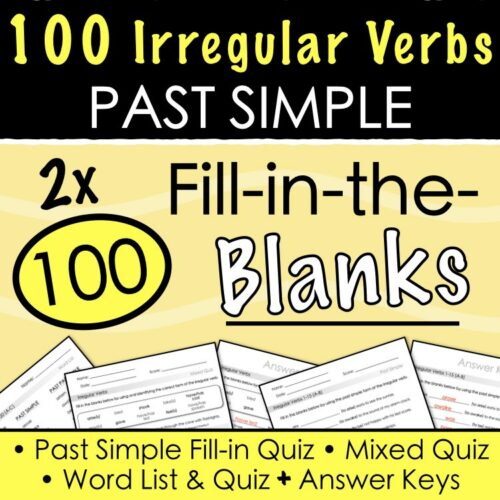 100 Irregular Verbs PAST SIMPLE - Fill-in-the-Blanks Sentences + Mixed ...