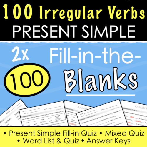 100 Irregular Verbs PRESENT SIMPLE - Fill-in-the-Blanks Sentences ...