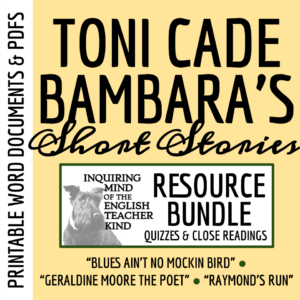 Short Stories by Toni Cade Bambara - Quiz and Close Reading Bundle ...