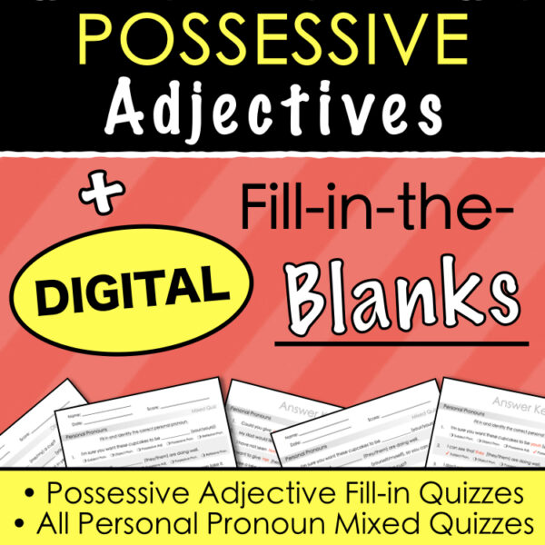 POSSESSIVE ADJECTIVES - Fill-in-the-Blanks Activities - Digital + Print ...