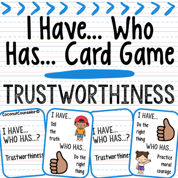 Trustworthiness I Have, Who Has? Card Game - Made By Teachers