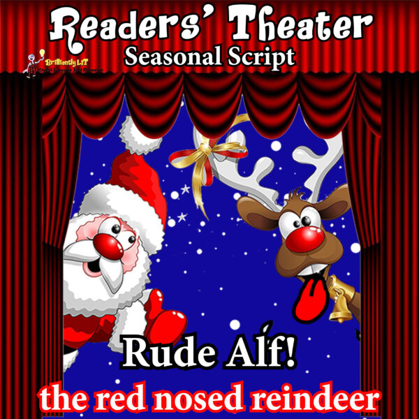 Christmas Readers' Theater Fun Script: Rude Alf the Red-Nosed Reindeer ...