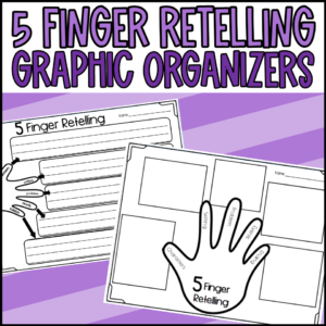 5 Finger Retelling Graphic Organizers | Made By Teachers