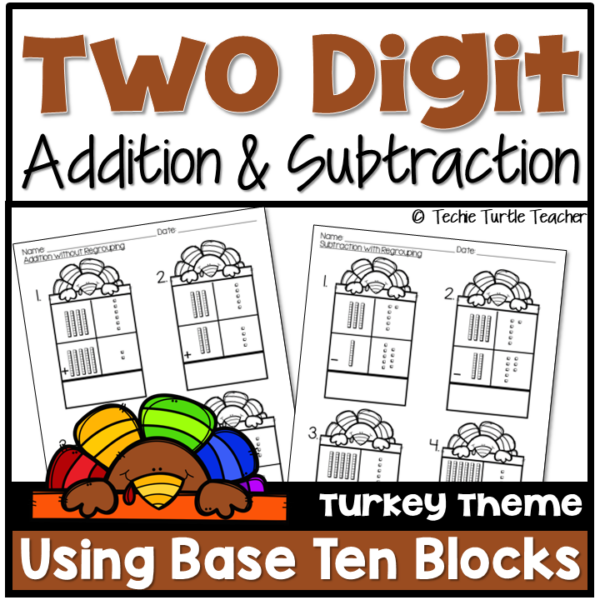 2-Digit Addition & Subtraction Using Base Ten Blocks - Turkey ...