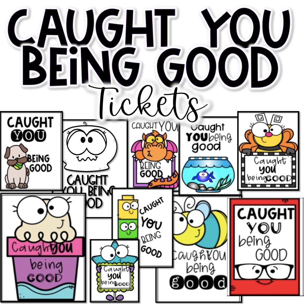 Caught You Being Good Reward Tickets Classroom Management - Made By ...