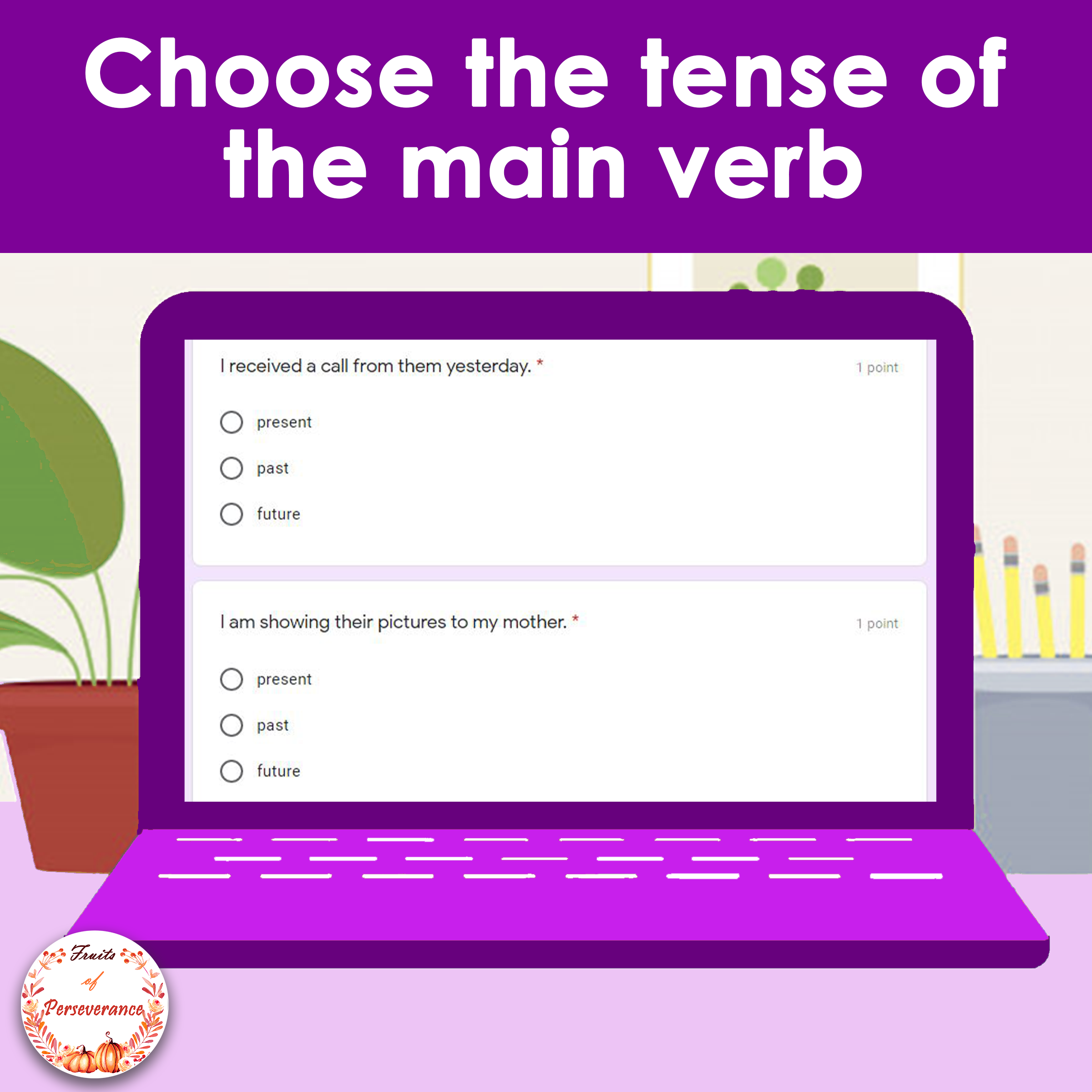 Verb Tenses Assessment for Google Classroom Present Past and Future ...