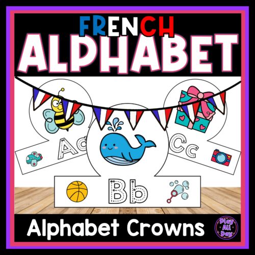 French Alphabet Crowns | Couronnes pour l’alphabet | Letter Hats for ...