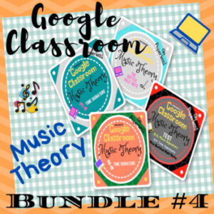 Google Classroom DIGITAL Music Theory UNIT 4 BUNDLE Lessons 13-16 ...
