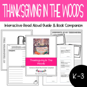Thanksgiving in the Woods Interactive Read Aloud & Book Companion ...