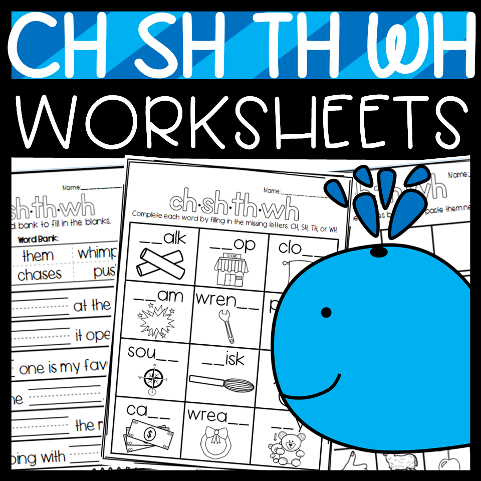 CH SH TH WH Digraphs Worksheets Sorts Cloze And More Made By CH SH TH WH Digraphs Worksheets Sorts Cloze And More Made By