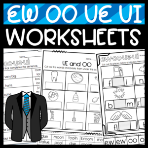 Ew, Ue, Ui, and OO Worksheets: Cut and Paste Sorts, Cloze sentences ...