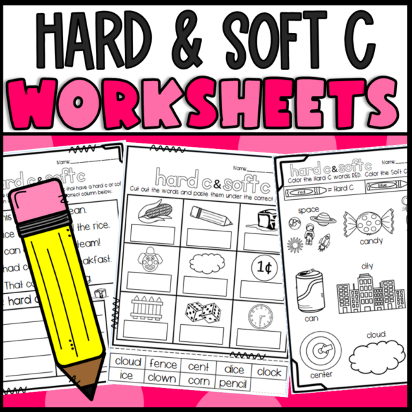 Hard and Soft C Worksheets: Cut and Paste Sorts, Cloze, Read and Draw ...