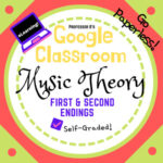 Google Classroom DIGITAL Music Theory Lesson 19: First and Second ...