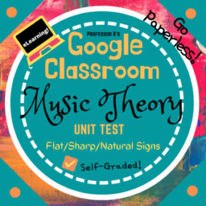 Google Classroom DIGITAL Music Theory Lesson 28 TEST UNIT 7 - Self ...