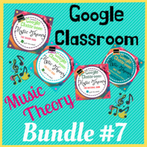 Google Classroom DIGITAL Music Theory UNIT 7 BUNDLE Lessons 25-28 ...