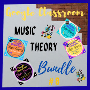 Google Classroom DIGITAL Music Theory UNIT 8 BUNDLE Lessons 29-32 ...