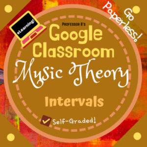 Google Classroom DIGITAL Music Theory Lesson 51: Intervals - Self ...