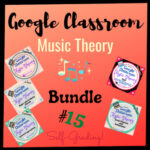Google Classroom DIGITAL Music Theory UNIT 15 BUNDLE Lessons 59-63 ...