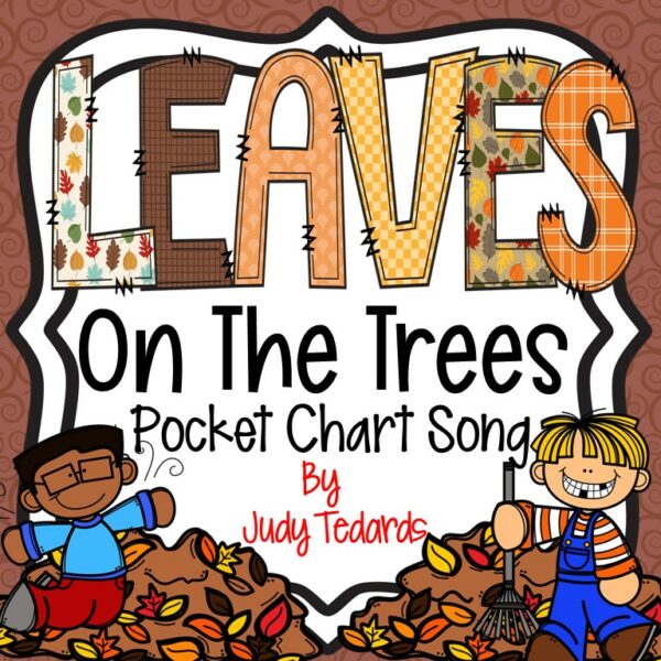 The Leaves on the Trees {Pocket Chart Song} | Made By Teachers