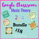 Google Classroom DIGITAL Music Theory UNIT 18 BUNDLE Lessons 74-78 ...