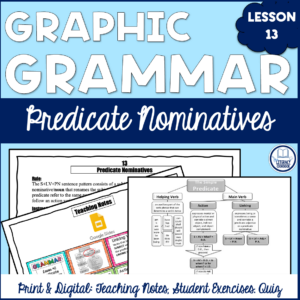 Predicate Nominatives - Graphic Grammar Lesson 13 - Print & Digital ...