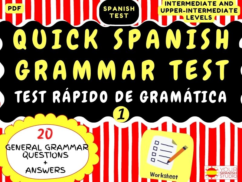QUICK SPANISH GRAMMAR QUIZ 1 TEST RÁPIDO DE GRAMÁTICA NIVEL INTERMEDIO ...