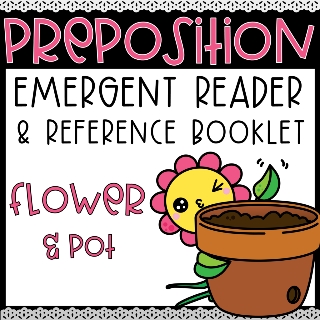 Spring Prepositions Emergent Reader Reference Guide Flower and Pot ...