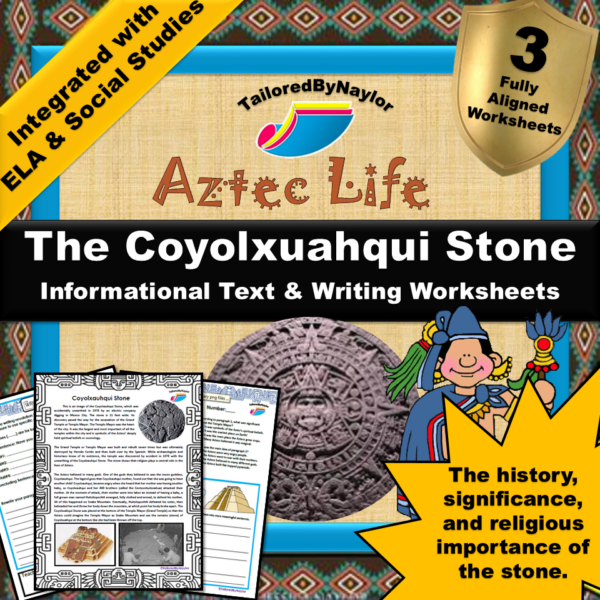 Aztec Life: Informational Text Worksheet (The Coyolxuahqui Stone ...