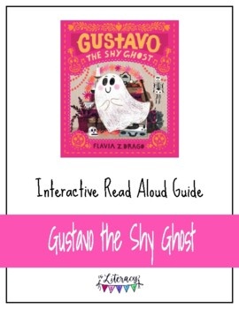 Interactive Read Aloud Guide: Gustavo the Shy Ghost | Made By Teachers