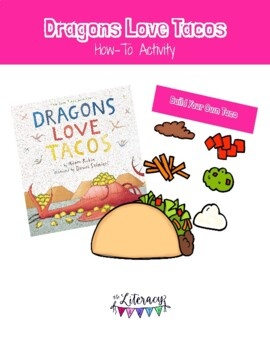 Dragons Love Tacos: Taco How-to & Book Companion | Made By Teachers