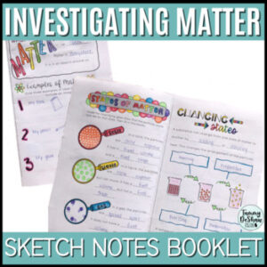 Properties of Matter Notes Investigating Matter Interactive Booklet ...