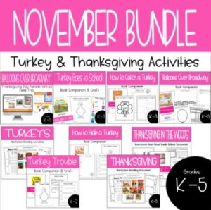 November: Turkey & Thanksgiving Literacy Bundle - Made By Teachers