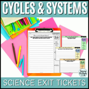 Cycles and Systems Science Exit Tickets or Science Writing Prompts ...