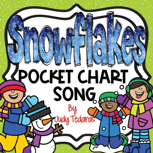 Snowflakes {Pocket Chart Song} | Made By Teachers