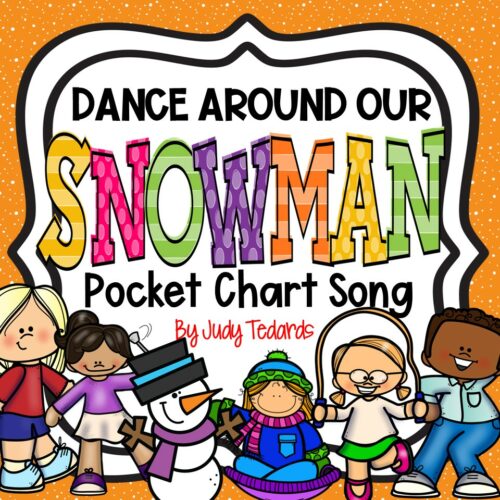 Dance Around Our Snowman {Pocket Chart Song} | Made By Teachers