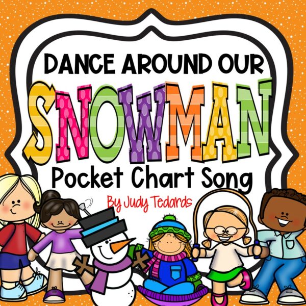 Dance Around Our Snowman {Pocket Chart Song} | Made By Teachers