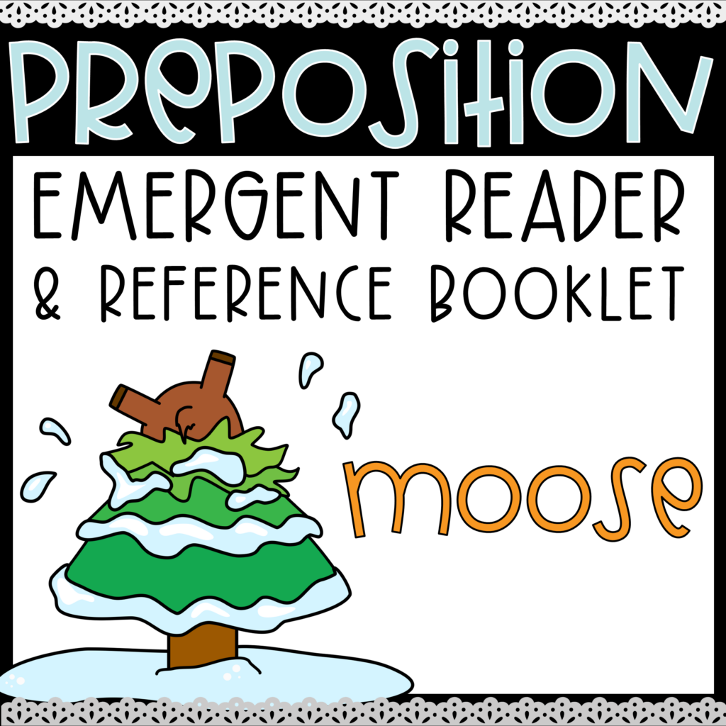 Winter Prepositions Emergent Reader Reference Guide Moose and Tree ...
