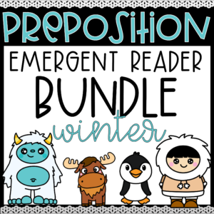 Winter Prepositions Emergent Reader BUNDLE Winter Theme | Made By Teachers