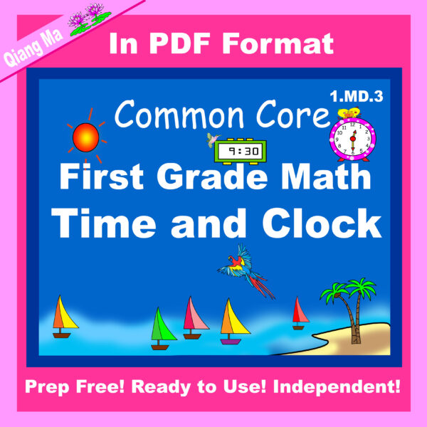 First Grade Math Time and Clock 1.MD.3 | Made By Teachers