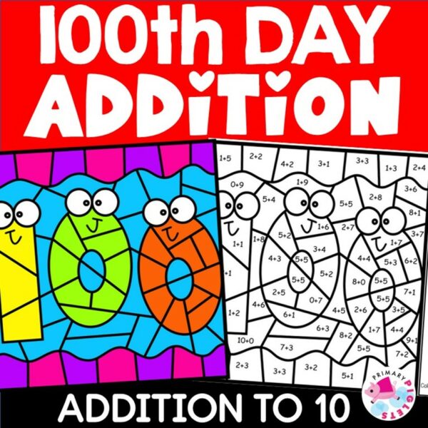 100TH DAY OF SCHOOL COLOR BY NUMBER ADDITION TO 10 | 100TH DAY OF ...