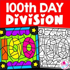 100TH DAY OF SCHOOL COLOR BY NUMBER DIVISION | 100TH DAY OF SCHOOL ...