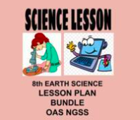 8th Earth Science Lesson Plans Bundle OAS NGSS | Made By Teachers
