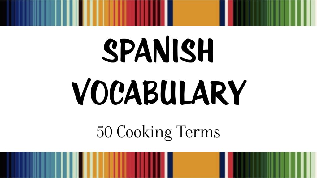 Spanish 50 Cooking Terms PowerPoint | Made By Teachers