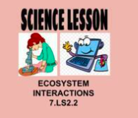 7th Science Lesson Ecosystem Interactions OAS 7.LS2.2 NGSS MS-LS2-2 ...