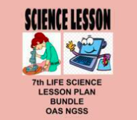 7th Life Science Lesson Plans Bundle OAS NGSS | Made By Teachers