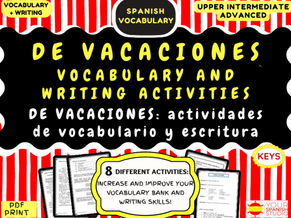 ADVANCED SPANISH VOCABULARY AND WRITING ACTIVITIES DE VACACIONES NO ...