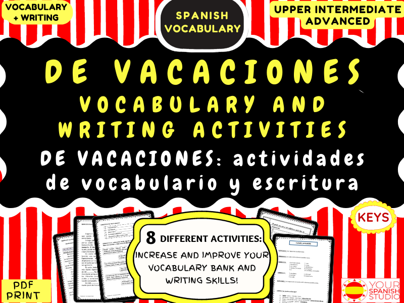 ADVANCED SPANISH VOCABULARY AND WRITING ACTIVITIES DE VACACIONES NO ...